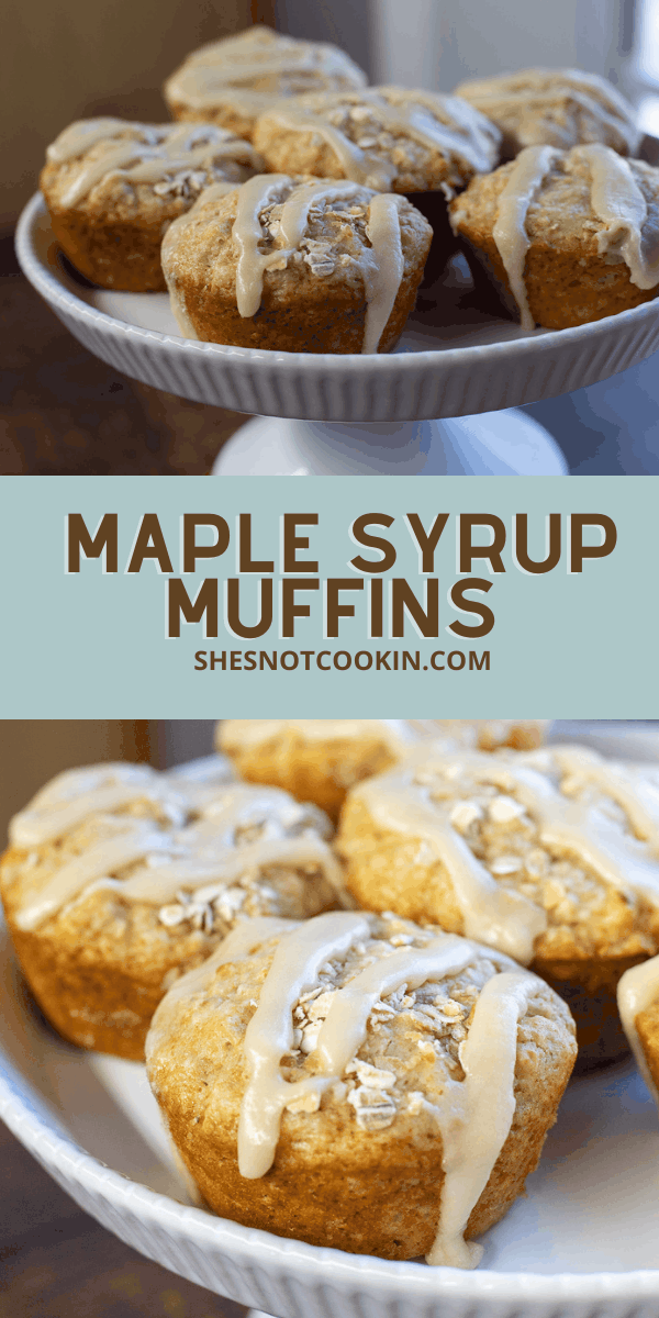 Maple Syrup Muffins | She's Not Cookin'